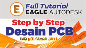 EAGLE Autodesk #38 – Tutorial Lengkap Step by Step Desain PCB (Step 1 ...